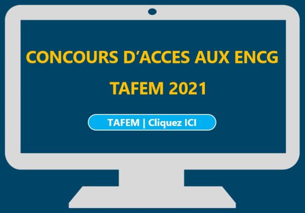 Avis d’inscription – TAFEM 2021 – Liste d’attente 5 – ENCG FES